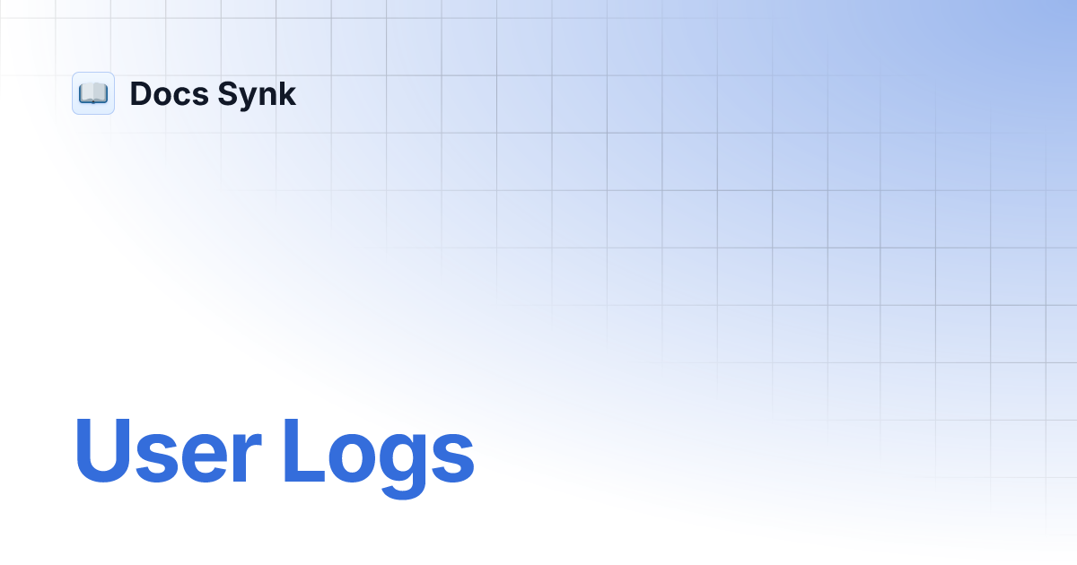 User Logs | Docs Synk